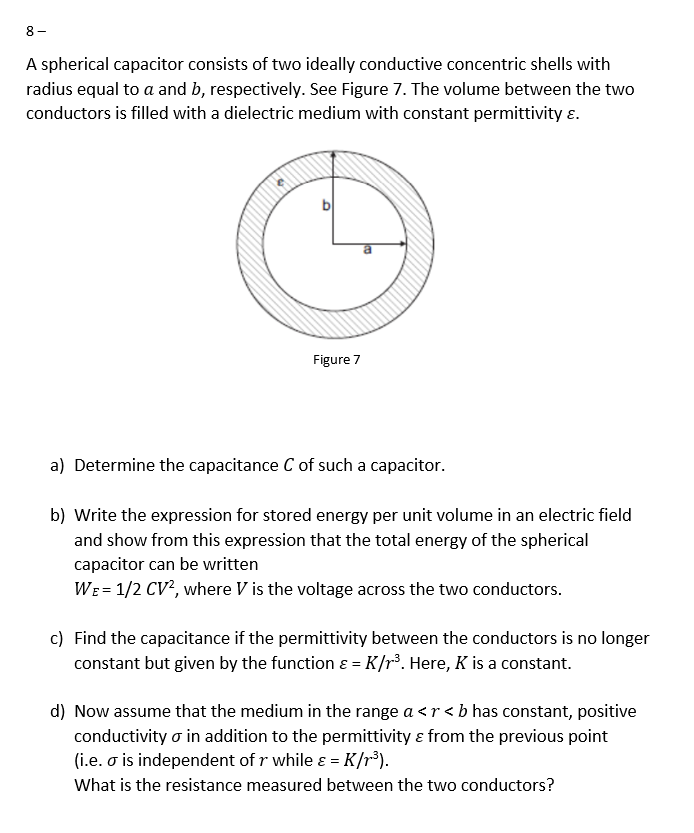 Solved 8- A spherical capacitor consists of two ideally | Chegg.com