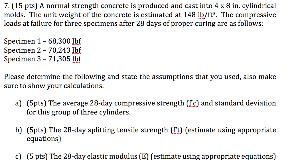 Solved 7. (15 pts) A normal strength concrete is produced | Chegg.com