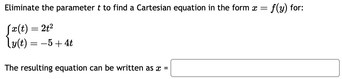 Solved Eliminate the parameter t to find a Cartesian | Chegg.com