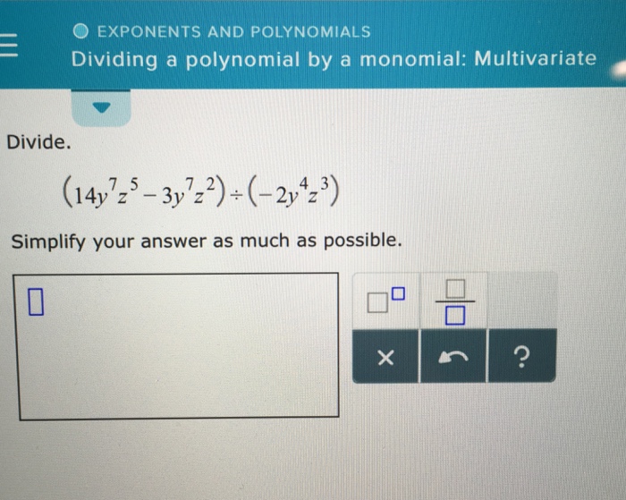 Solved O EXPONENTS AND POLYNOMIALS Dividing a polynomial by | Chegg.com