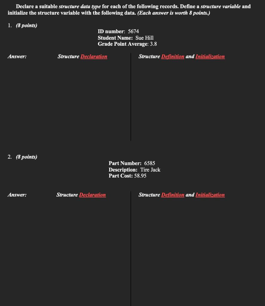 Solved Declare A Suitable Structure Data Type For Each Of