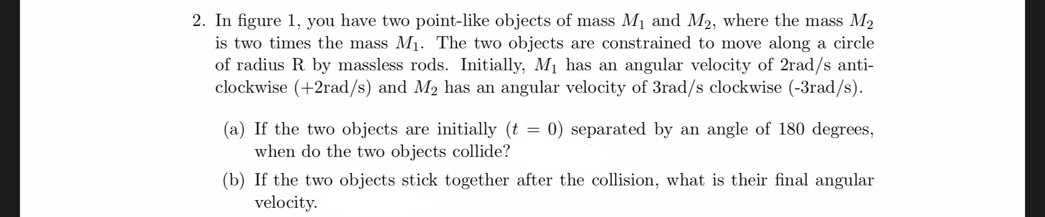 Solved 2. In figure 1, you have two point-like objects of | Chegg.com