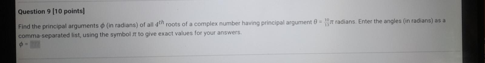 Solved Find the principal arguments ϕ (in radians) of all | Chegg.com