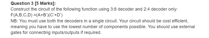 Solved Question 3 [5 Marks]: Construct the circuit of the | Chegg.com