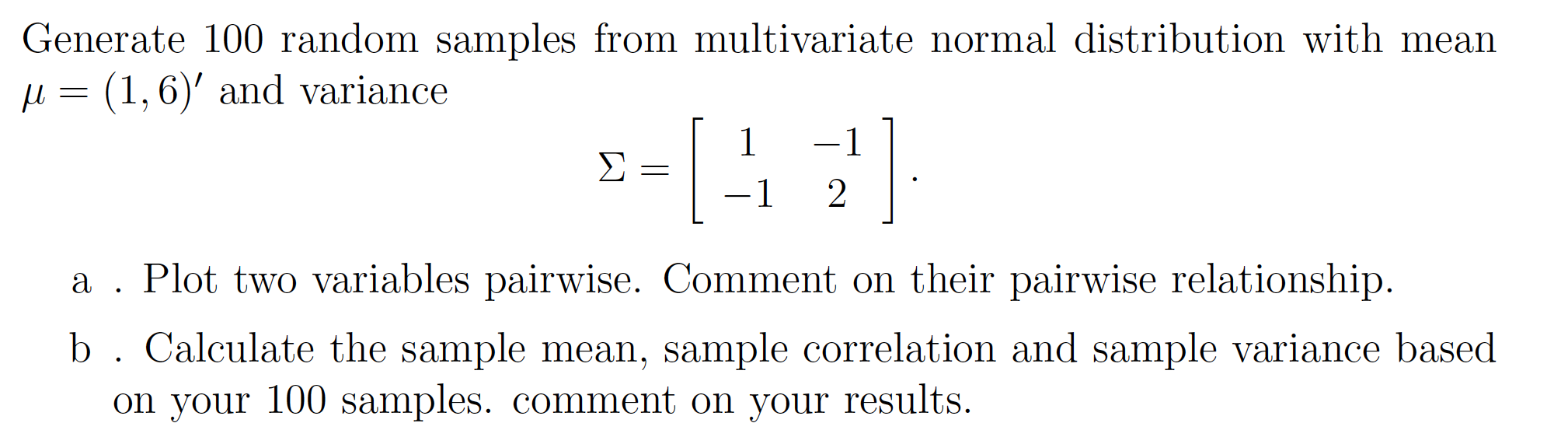 Solved Generate 100 random samples from multivariate normal | Chegg.com