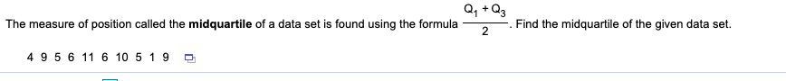 Solved The measure of position called the midquartile of a | Chegg.com