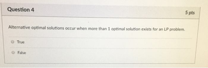 Solved Question 4 5 pts Alternative optimal solutions occur | Chegg.com