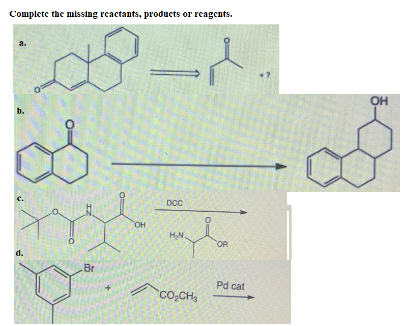 Solved Complete the missing reactants, products or reagents. | Chegg.com