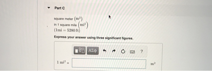 Solved Part C square meter (m2) in 1 square mile (mi2 (1mi | Chegg.com