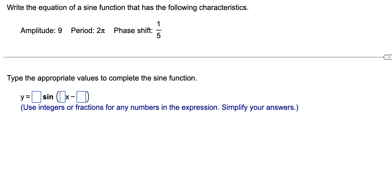 Solved Write the equation of a sine function that has the | Chegg.com