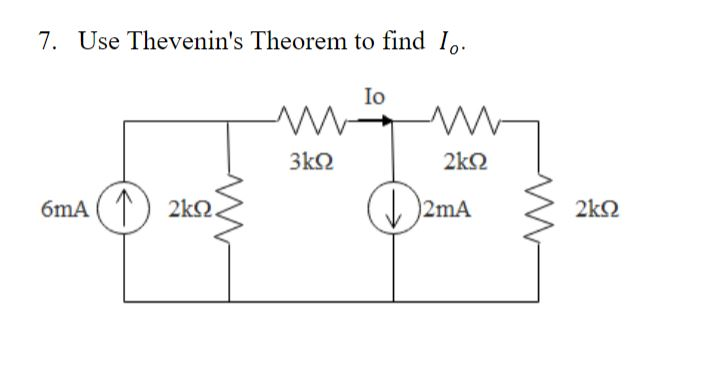 Solved 7. Use Thevenin's Theorem to find I0: Io 3k2 | Chegg.com