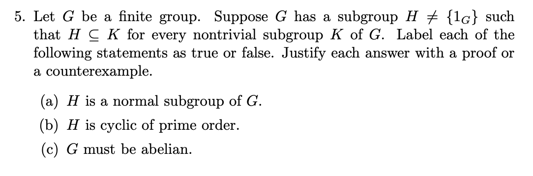 Solved 5. Let G be a finite group. Suppose G has a subgroup | Chegg.com