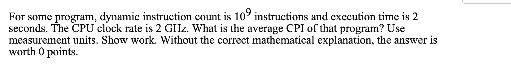Solved For Some Program Dynamic Instruction Count Is 109