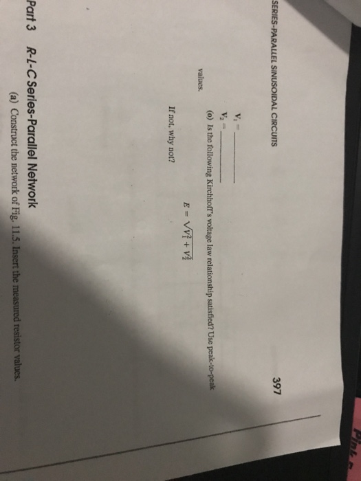 Solved Part 3 R-L-C Series-Parallel Network (a) Construct | Chegg.com