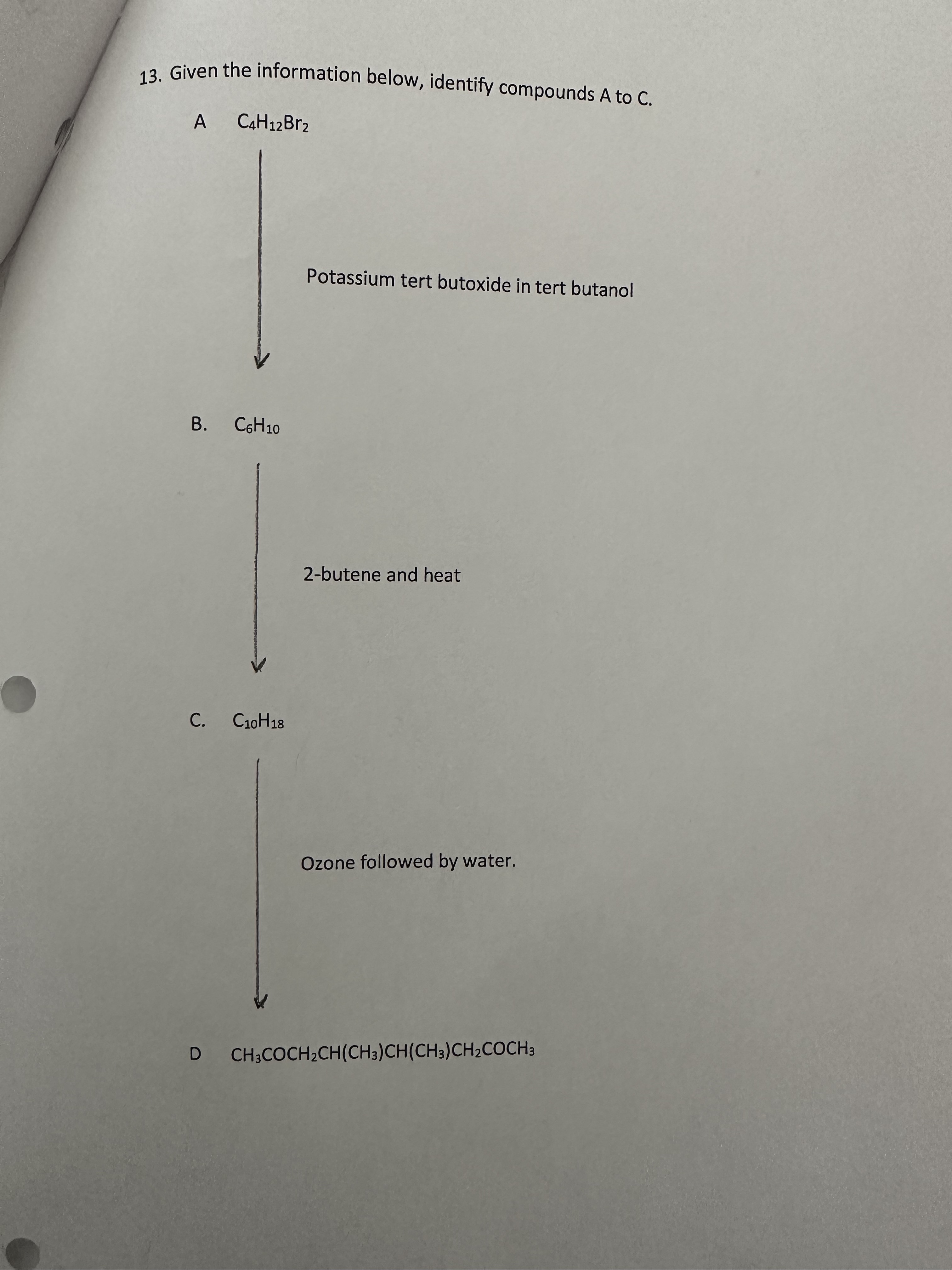 Solved 13. Given the information below, identify compounds A | Chegg.com