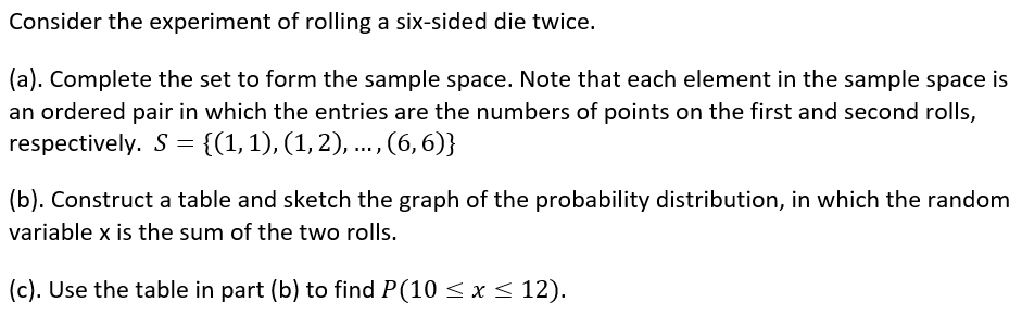 Solved Consider the experiment of rolling a six-sided die | Chegg.com