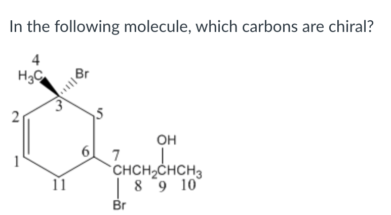 Solved In the following molecule, which carbons are chiral? | Chegg.com