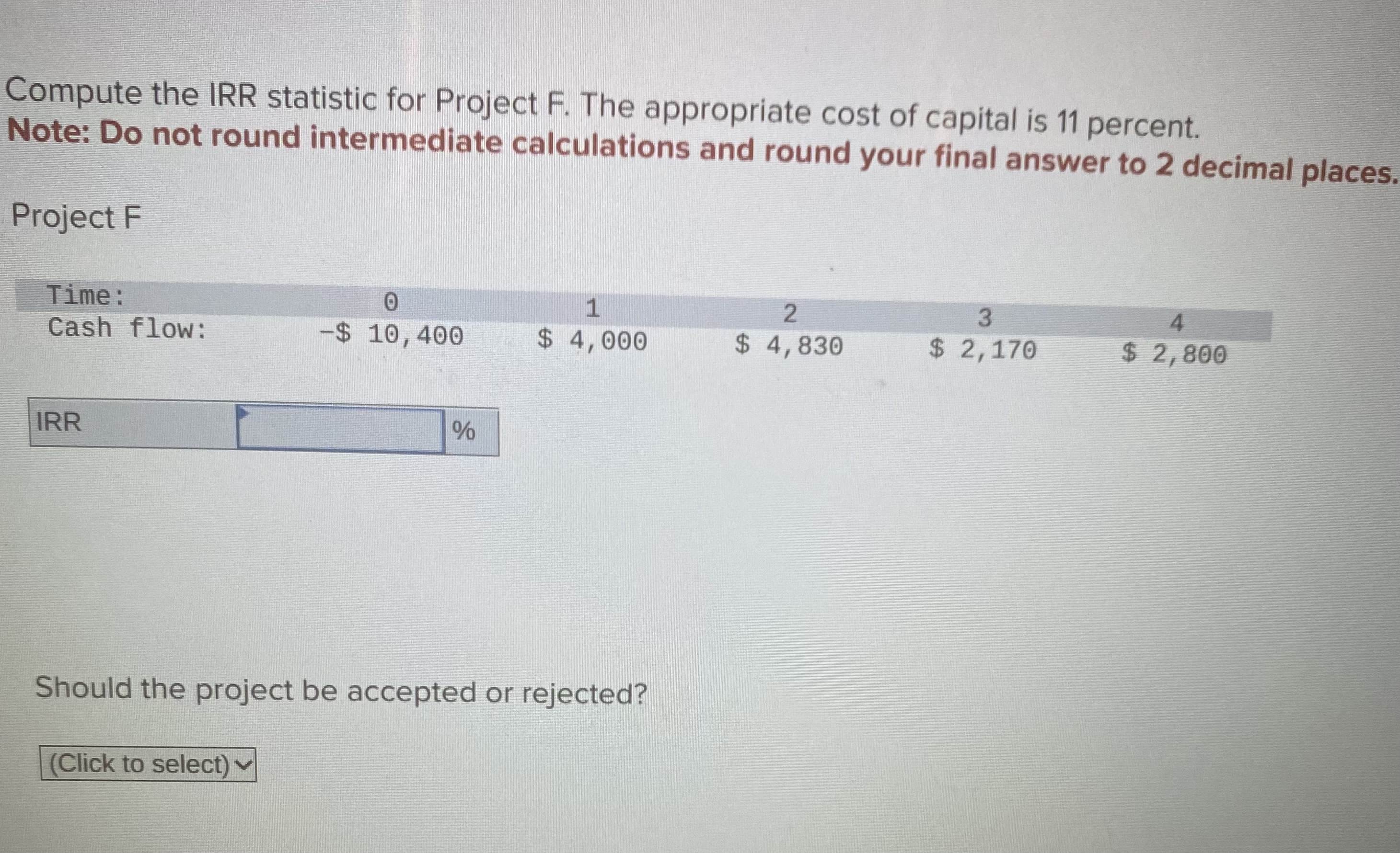 Solved Compute the IRR statistic for Project F. ﻿The | Chegg.com