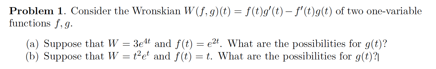 Solved Problem 1. Consider the Wronskian | Chegg.com