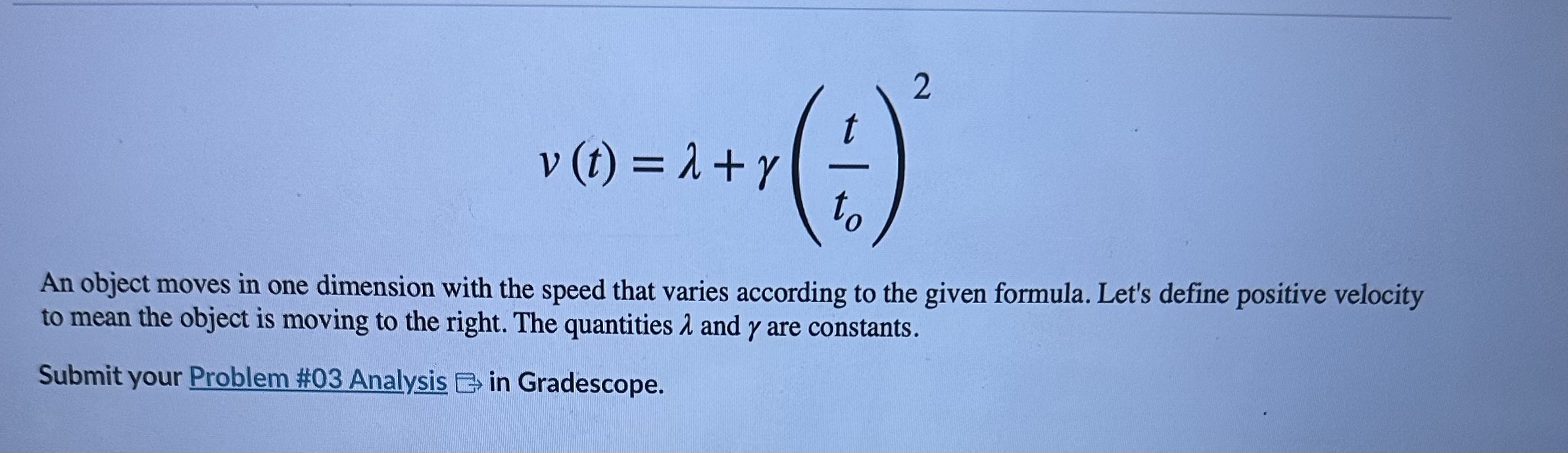 Solved v(t)=λ+γ(tot)2 An object moves in one dimension with | Chegg.com