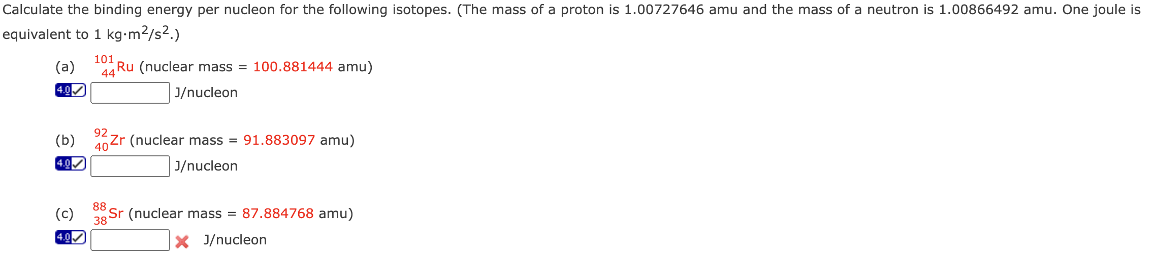 Solved Calculate the binding energy per nucleon for the | Chegg.com