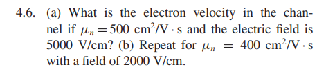 Solved 4.6. (a) What is the electron velocity in the chan- | Chegg.com