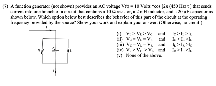 Solved (7) A function generator (not shown) provides an AC | Chegg.com