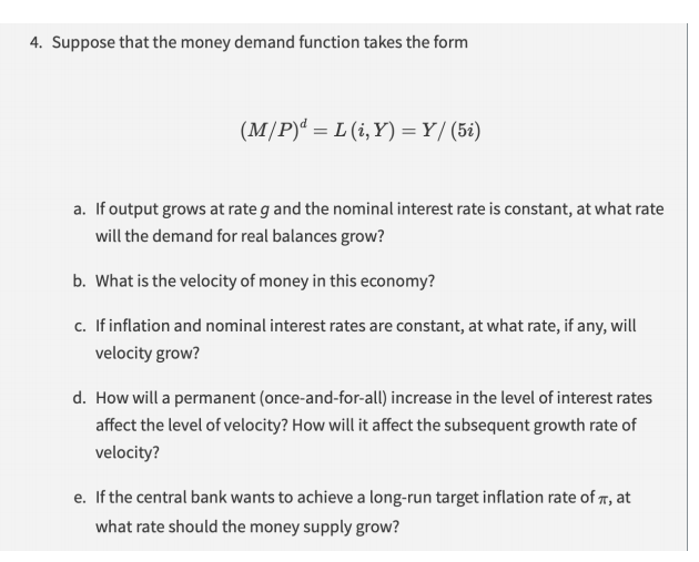 Solved 4. Suppose that the money demand function takes the | Chegg.com