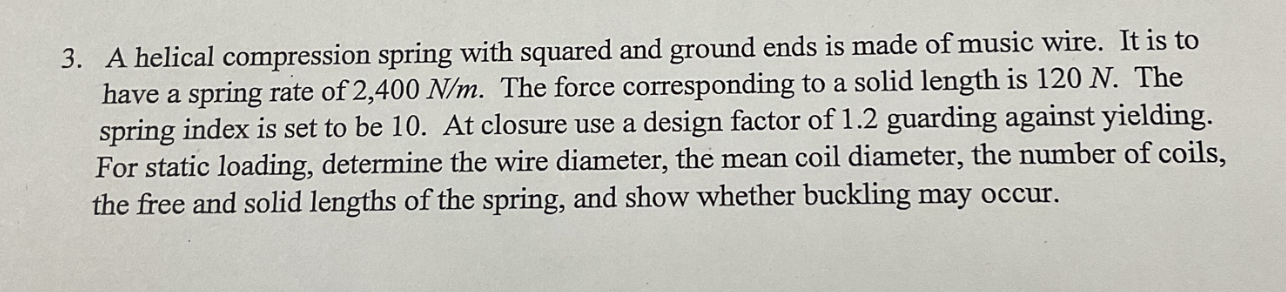 Solved 3. A helical compression spring with squared and | Chegg.com
