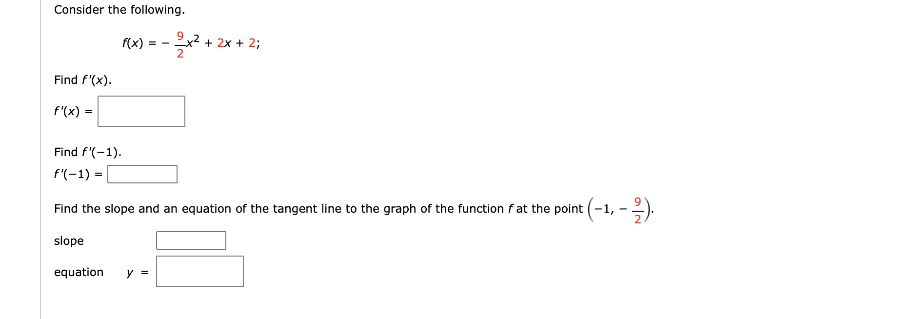 Solved Consider the following. f(x) = − 9 2 x2 + 2x + | Chegg.com