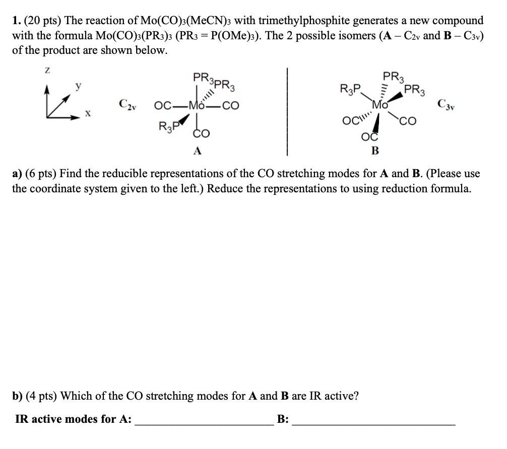 Solved 1. (20 pts) The reaction of Mo(CO)3(MeCN)3 with | Chegg.com