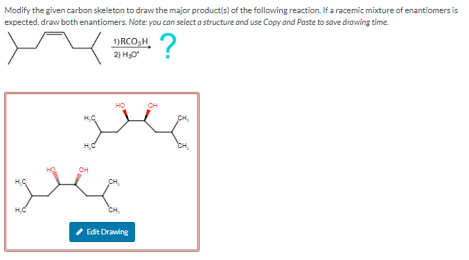 Solved Modify the given carbon skeleton to draw the major | Chegg.com