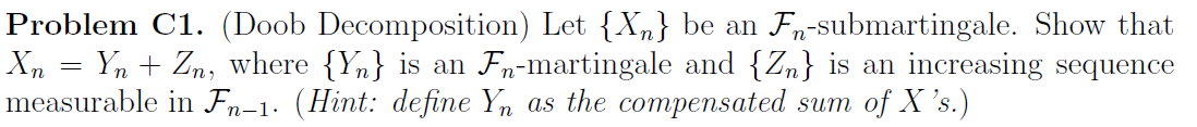Problem C1. (Doob Decomposition) Let {Xn} be an | Chegg.com