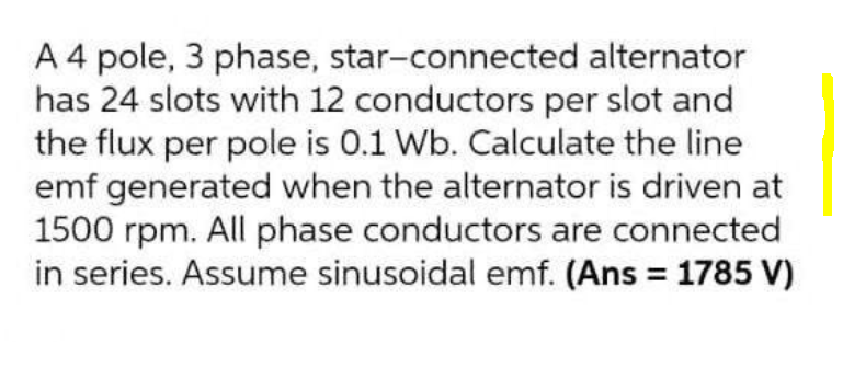 Solved A4 pole, 3 phase, star-connected alternator has 24 | Chegg.com