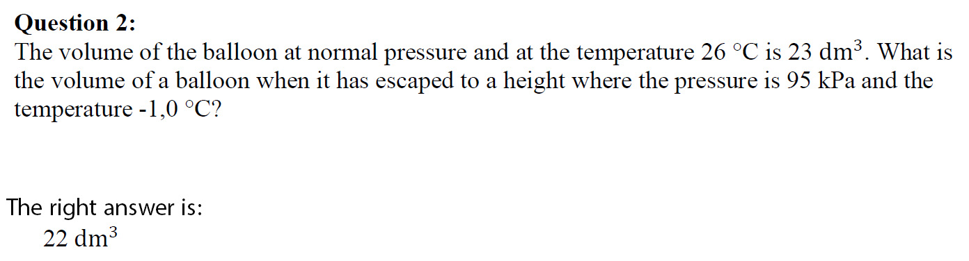 Solved Question 2: The volume of the balloon at normal | Chegg.com