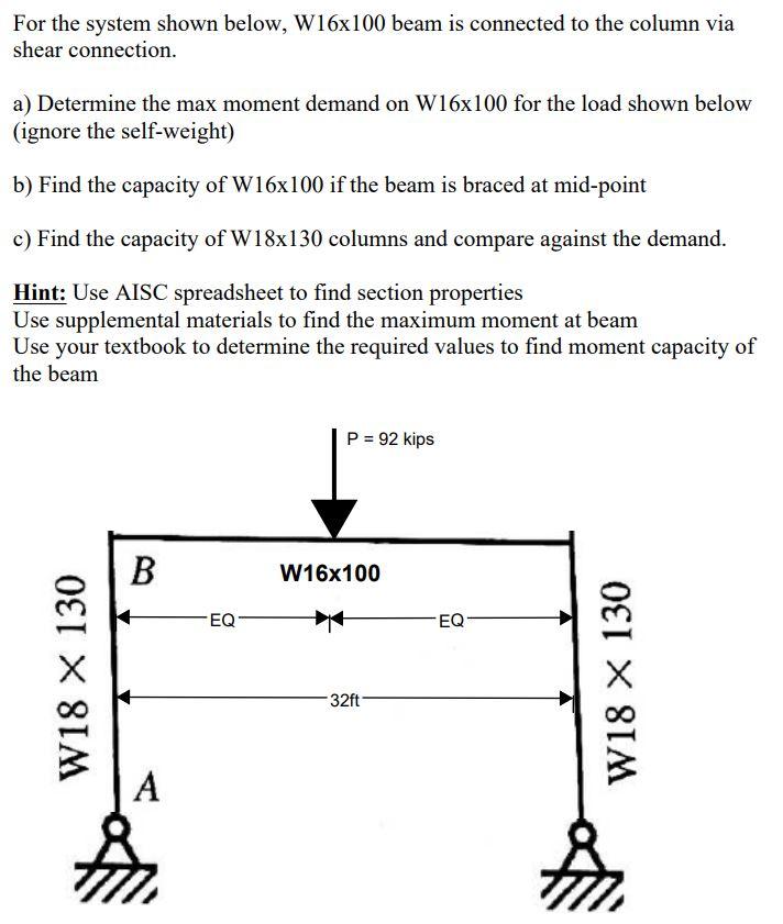 Solved For the system shown below, W16x100 beam is connected | Chegg.com