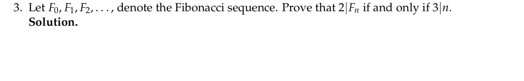 Solved 3. Let Fo, F1, F2, ..., denote the Fibonacci | Chegg.com
