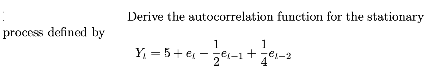 Solved Derive The Autocorrelation Function For The