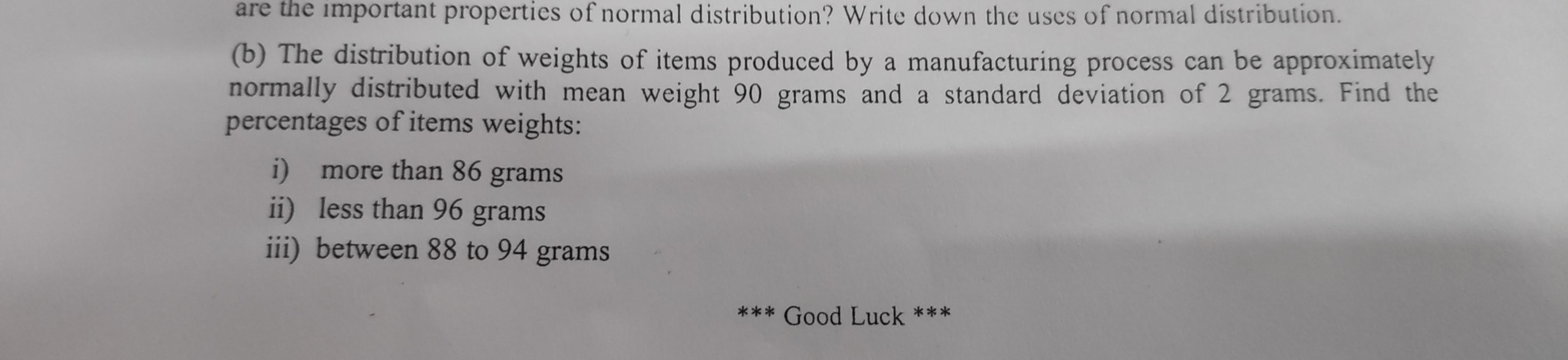 Solved (b) The distribution of weights of items produced by | Chegg.com