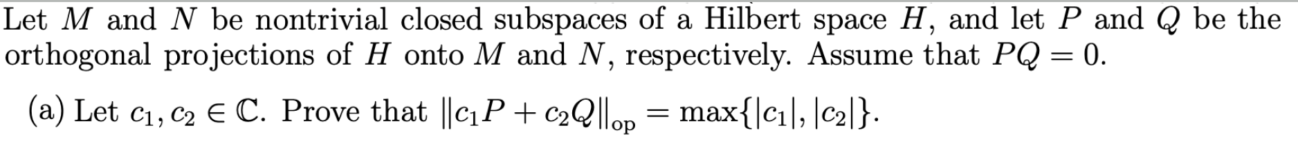 Solved Let M and N be nontrivial closed subspaces of a | Chegg.com