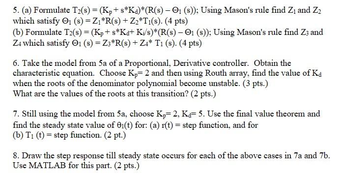 Solved 5. (a) Formulate T2(s)=(Kp+s∗Kd)∗(R(s)−Θ1(s)); Using | Chegg.com