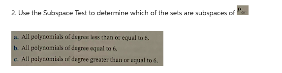 Solved 2. Use the Subspace Test to determine which of the | Chegg.com
