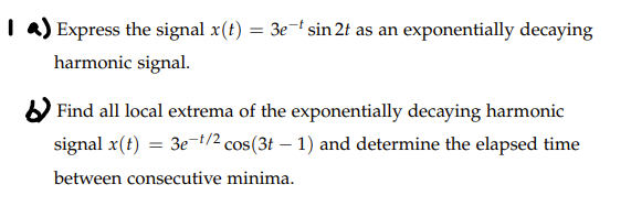 Solved a) Express the signal x(t)=3e−tsin2t as an | Chegg.com