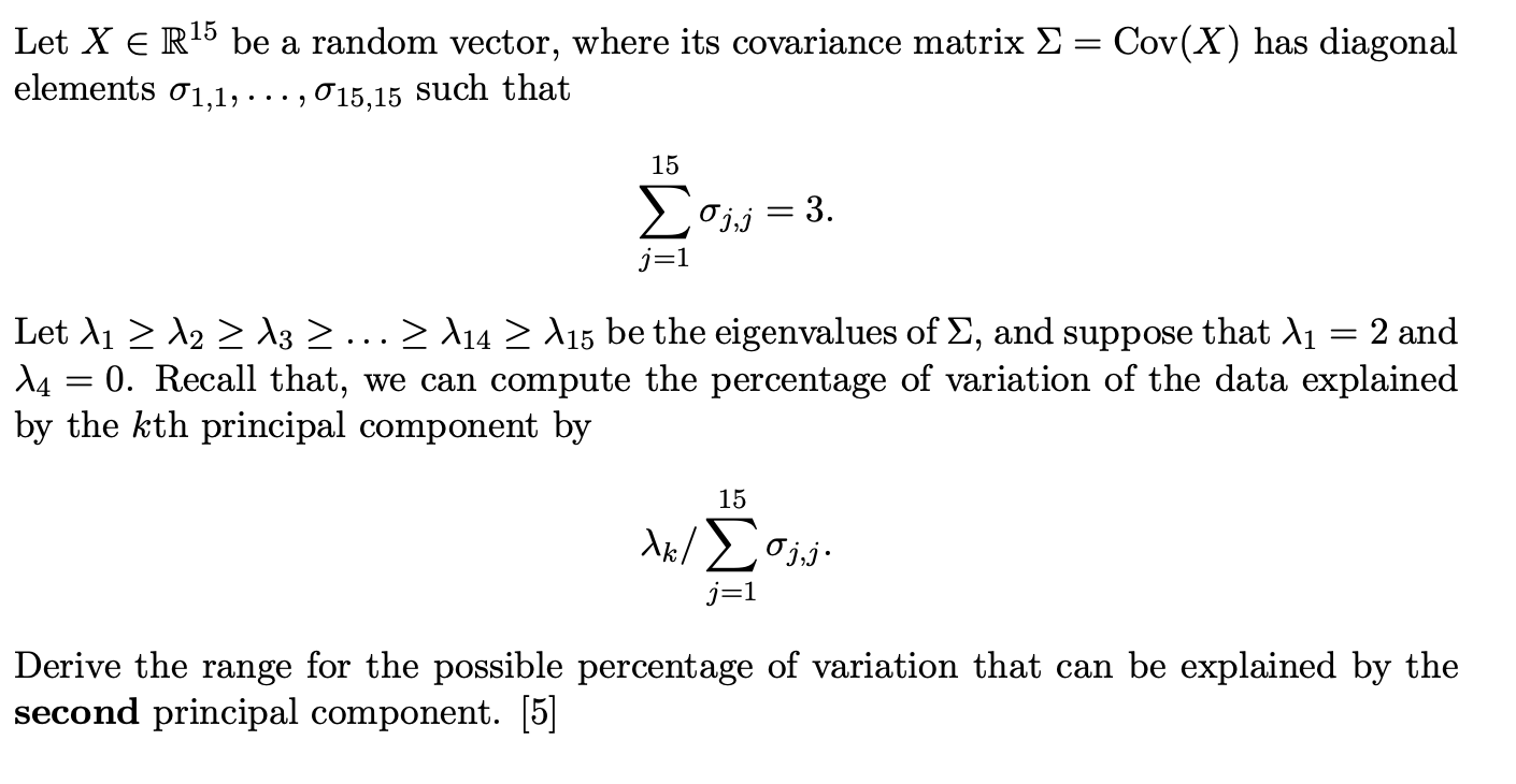 Solved Let X ∈ R15 be a random vector, where its covariance | Chegg.com