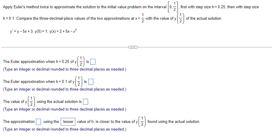 Solved The Euler approximation when h=0.25 ﻿of y(12) | Chegg.com