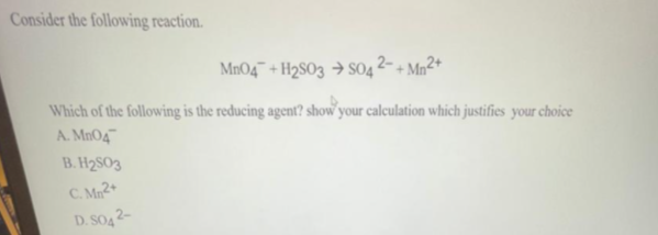 Solved Consider the following reaction. Mn04" + H2SO3 + | Chegg.com