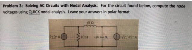 Solved Problem 3: Solving AC Circuits with Nodal Analysis: | Chegg.com