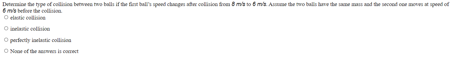 Solved Determine the type of collision between two balls if | Chegg.com