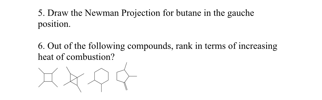 Solved 5. Draw the Newman Projection for butane in the | Chegg.com