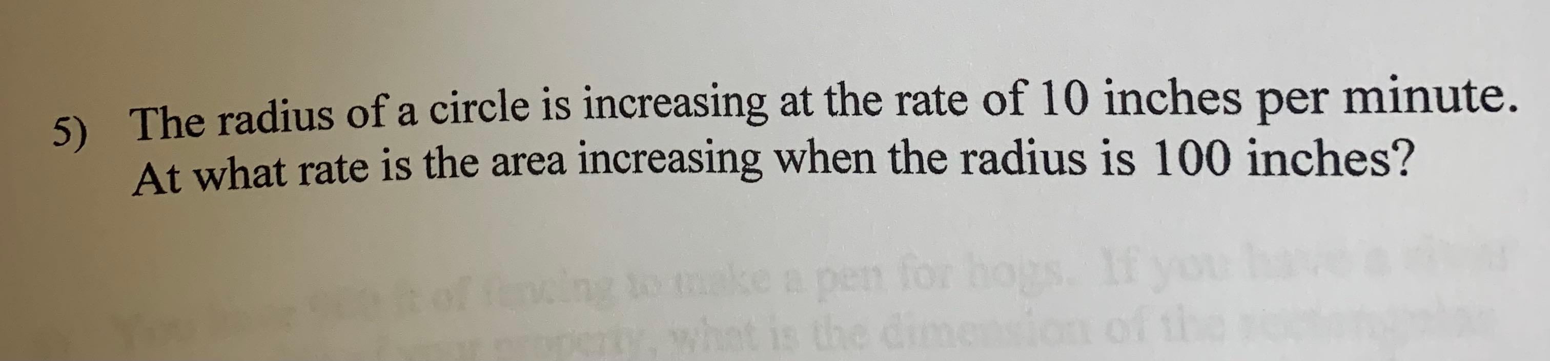 Solved 5) The radius of a circle is increasing at the rate | Chegg.com